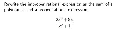Solved Rewrite The Improper Rational Expression As The Sum