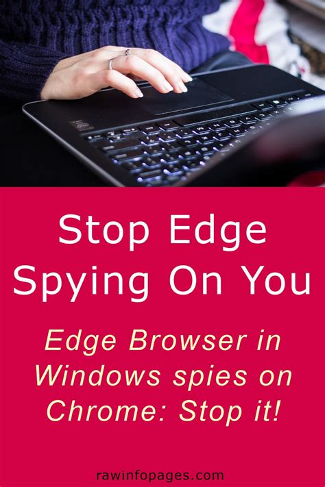 How To Stop Microsoft Edge Spying On Chrome Browsing Data Hacking Computer Microsoft