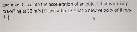 Solved Example Calculate The Acceleration Of An Object That Chegg