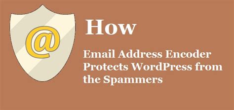 How Email Address Encoder Protects Wordpress From The Spammers