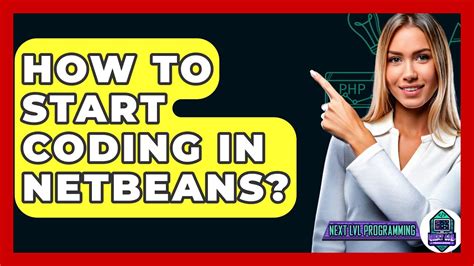 How To Start Coding In Netbeans Next Lvl Programming Youtube