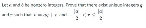 [solved] let a and b be nonzero integers prove that there exist unique