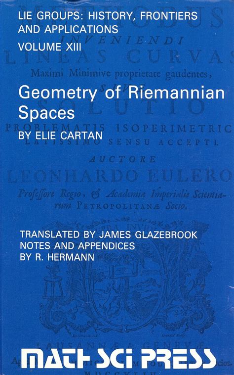Geometry Of Riemannian Spaces Lie Groups History Frontiers And Applications