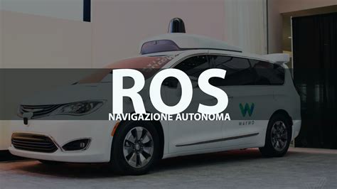 corso di ros robot operating system e guida autonoma per aziende