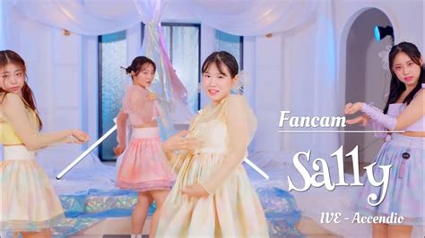 [fancam] Ive 아이브 Accendio 아센디오 가을 Gaeul Part L Sally Facecam 셀리 직캠
