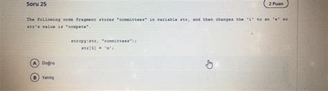 solved soru 25 2 puan the following code fragment stores