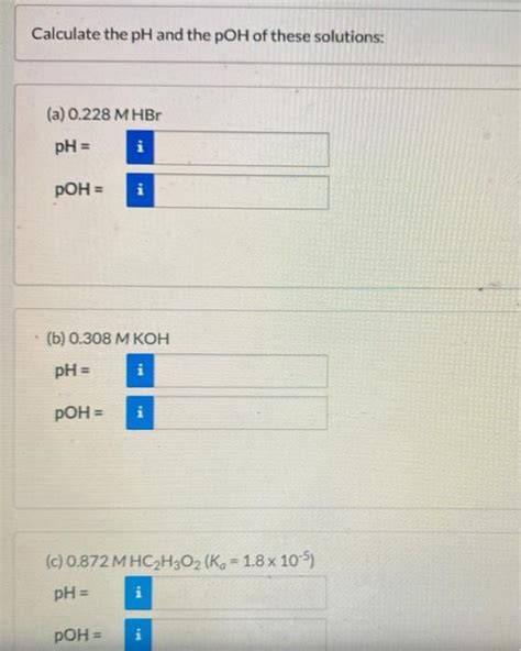 Solved Calculate the pH and the pOH of these solutions: (a) | Chegg.com
