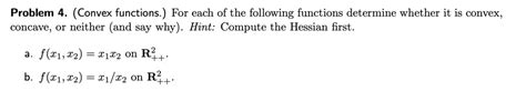 [get answer] problem 4 convex functions for each of the following