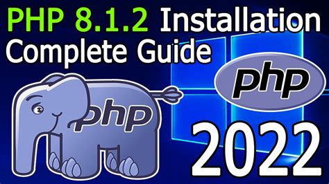 How To Install Php 812 On Windows 1011 2022 Update Run Your First