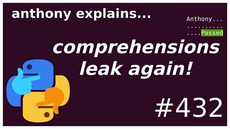 Python Comprehensions Leak Scope Again Intermediate Anthony Explains