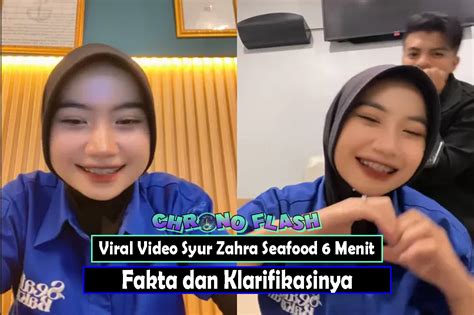 Viral Video Syur Zahra Seafood 6 Menit: Fakta dan Klarifikasinya