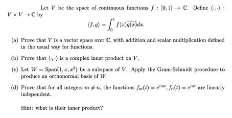 Solved Let V Be The Space Of Continuous Functions F 01 →c
