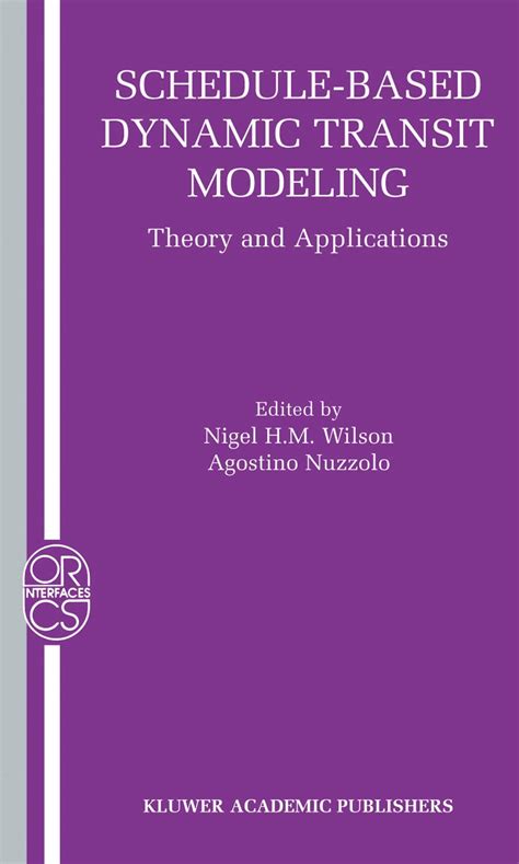 Schedule Based Dynamic Transit Modeling Theory And Applications 28