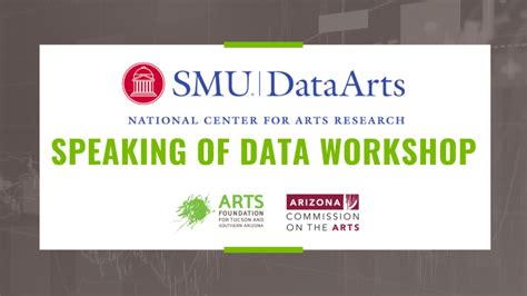 Speaking Of Data Workshop Smu Dataarts Arts Foundation For Tucson