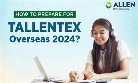 How to Prepare for TALLENTEX Overseas 2024? - ALLEN Overseas