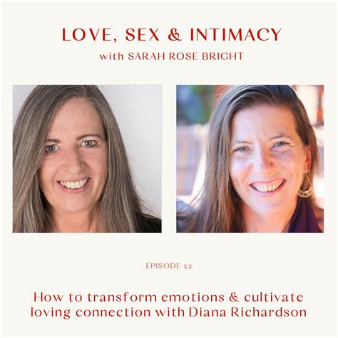 How To Transform Emotions And Cultivate Loving Connection With Diana