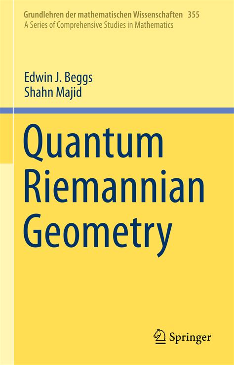 Quantum Riemannian Geometry Beggs E Majid S
