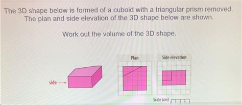 the 3d shape below is formed of a cuboid with a tr gauthmath