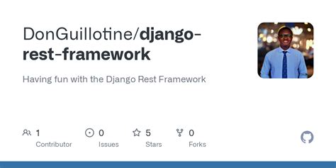 GitHub DonGuillotine Django Rest Framework Having Fun With The Django Rest Framework