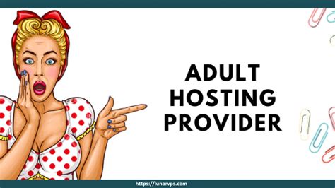 Know Everything About Adult Web Hosting Blog LunarVps
