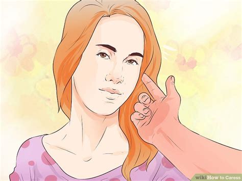 How To Caress 9 Steps With Pictures Wikihow