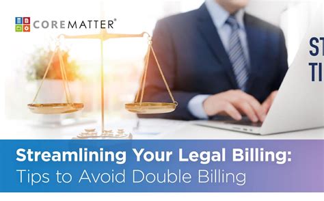 Streamlining Your Legal Billing Tips To Avoid Double Billing Corematter