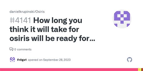 How Long You Think It Will Take For Osiris Will Be Ready For Cs2 And