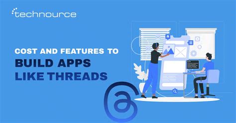 How To Build Apps Like Threads With Cost Features