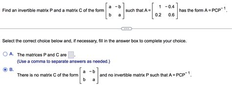 Solved Find An Invertible Matrix P And A Matrix C Of The