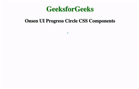 Onsen Ui Progress Circle Css Components Geeksforgeeks