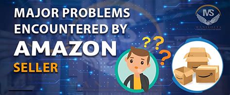 The Major Problem Encountered By Amazon Seller