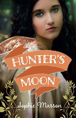 Hunters Moon Ebook Masson Sophie Kindle Store