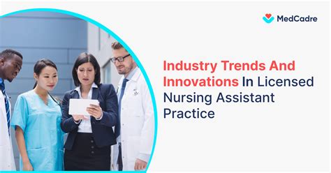 Emerging Trends And Innovations In Licensed Nursing Assistant Lna Practice 2024 Medcadre