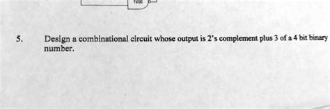 5 Design A Combinational Circuit Whose Output Is 2s Complement Plus 3