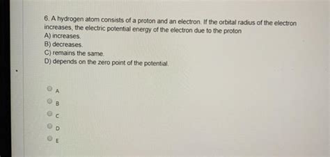 Solved 6 A Hydrogen Atom Consists Of A Proton And An