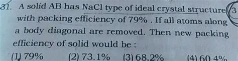 [answered] 31 A Solid Ab Has Nacl Type Of Ideal Crystal Structure 3 Kunduz