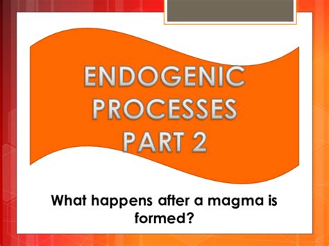 Ppt Endogenic Process 2