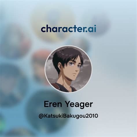Chat with Eren Yeager | character.ai | Personalized AI for every moment of your day