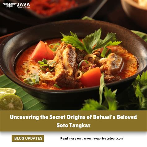 Uncovering The Secret Origins Of Betawis Beloved Soto Tangkar