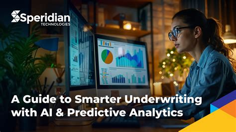 Guide To Smarter Underwriting With Ai And Predictive Analytics