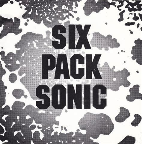 Six Pack Sonic Six Pack Sonic 1992 Vinyl Discogs