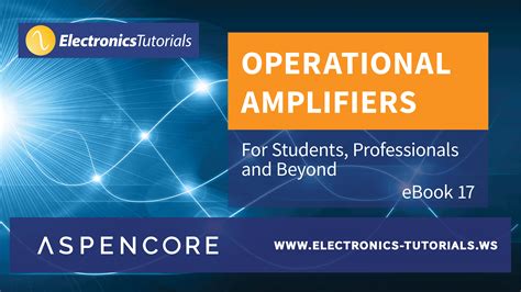 Operational Amplifier Ebook Basic Electronics Tutorials