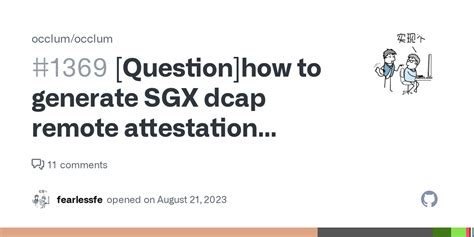 Question How To Generate Sgx Dcap Remote Attestation Report For Occlum