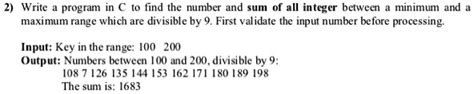 Solved Write A Program In C To Find The Number And Sum Of All Integers