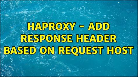 haproxy add response header based on request host youtube