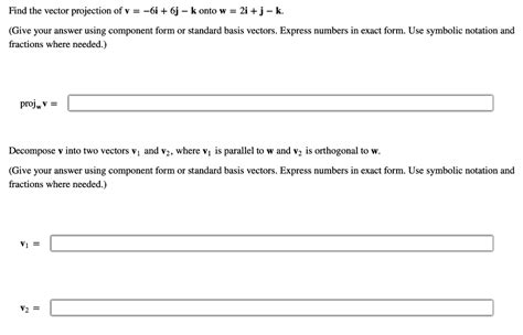 Solved Find The Vector Projection Of V 6i 6jk Onto Chegg Com