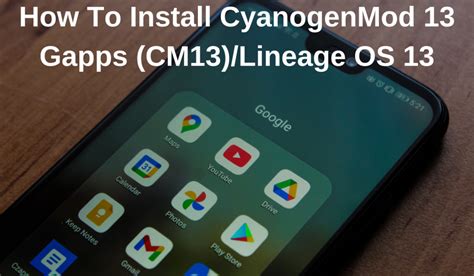 How To Download And Install Cyanogenmod 13 Gapps [100 Working