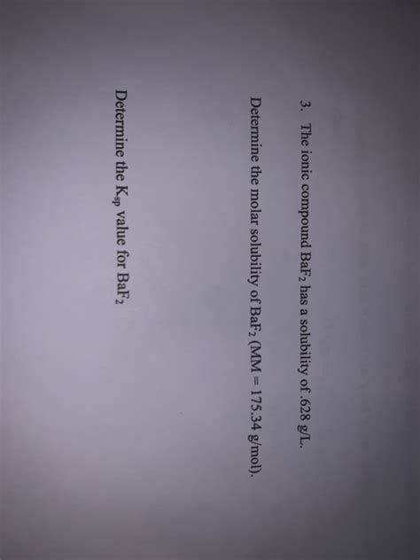 Solved 3 The Ionic Compound Baf2 Has A Solubility Of 628