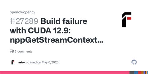 Build Failure With Cuda 129 Nppgetstreamcontext Removed From