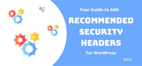 What Are Wordpress Security Headers And How To Add Them To Your Website